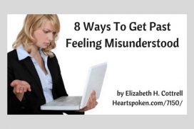 8 Ways To Get Past Feeling Misunderstood - Heartspoken