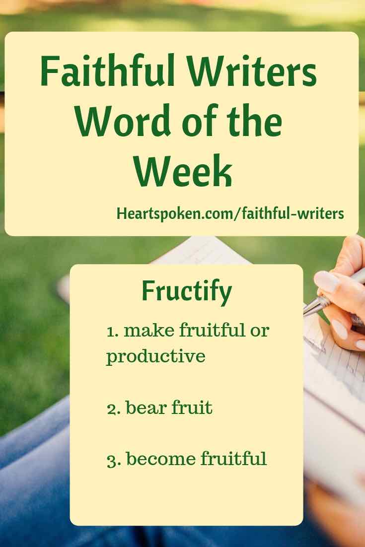 Word Of The Week: Fructify - Heartspoken